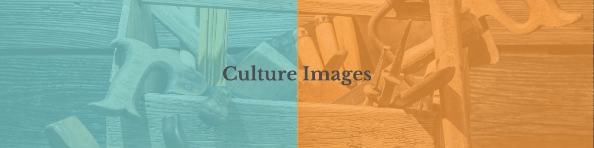 Culture Images to Stimulate Deep Organizational Conversations