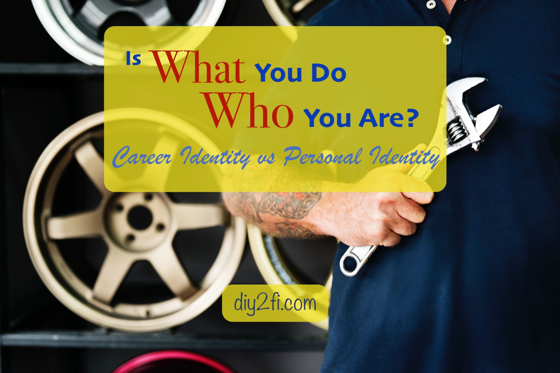 Is What You Do Who You Are?