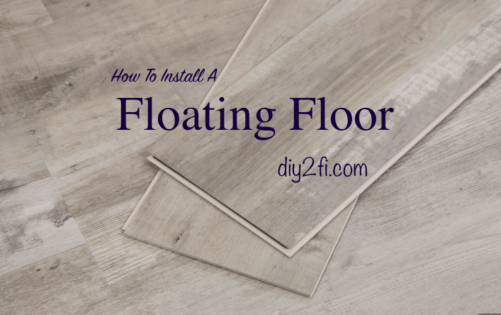 How To: Install A Floating Floor