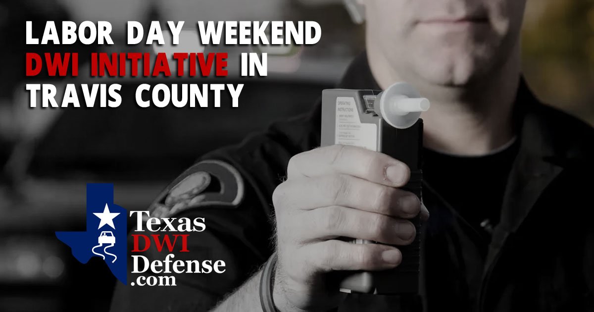 Texas DPS Increase Law Enforcement for Labor Day Weekend DWI Initiative