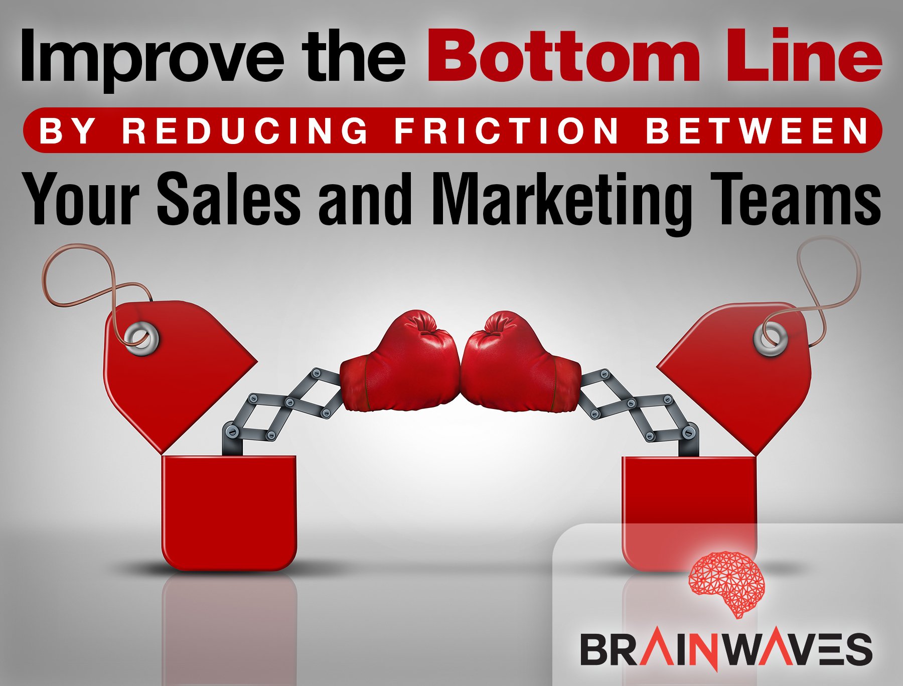 Improve the Bottom Line by Reducing Friction Between Your Sales and ...