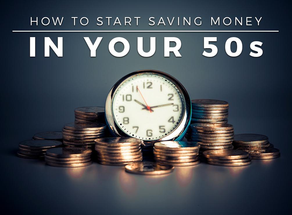 How to Start Saving Money in Your 50s