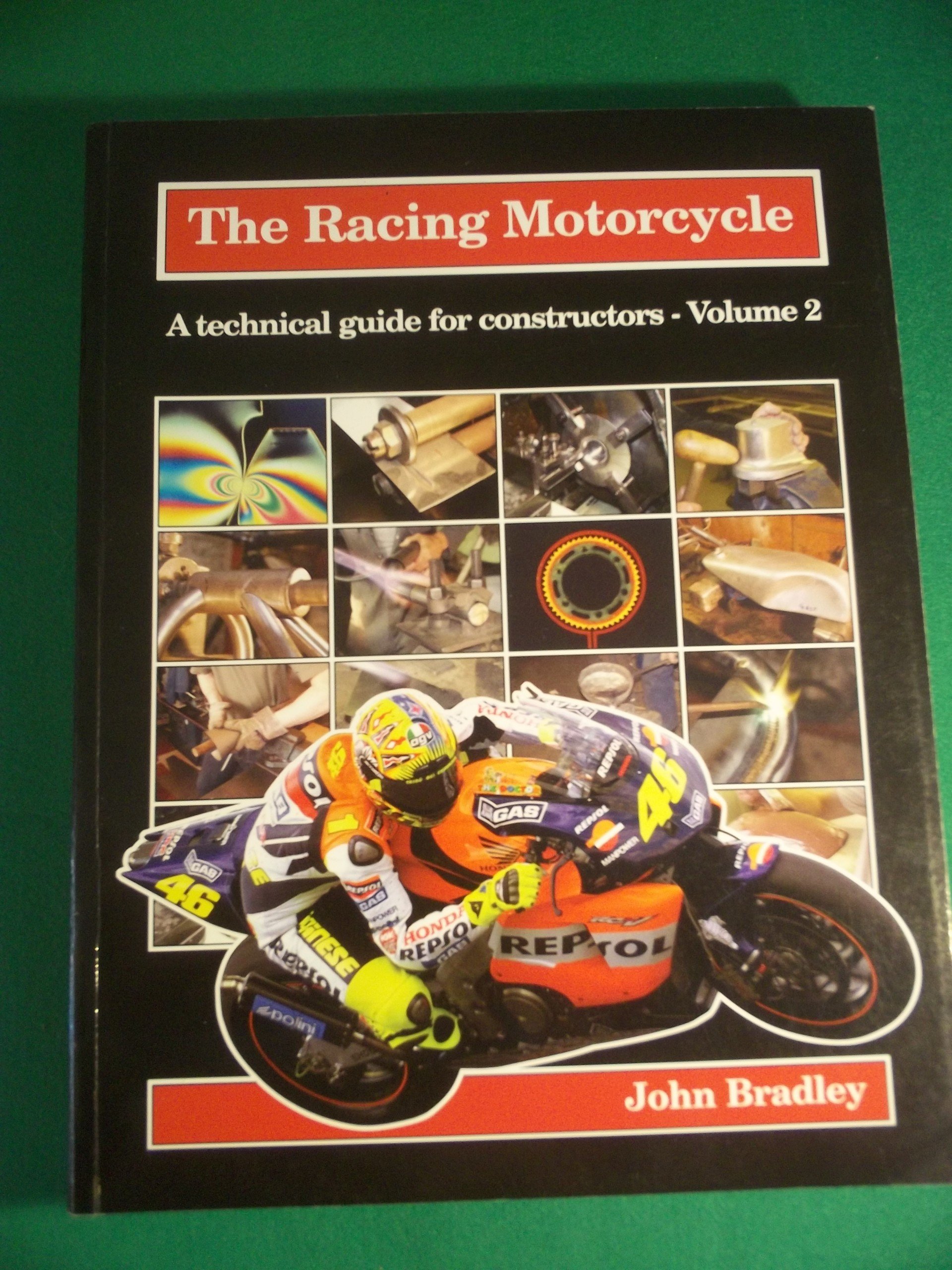The Racing Motorcycle: Volume 2 - A Technical Guide For Constructors