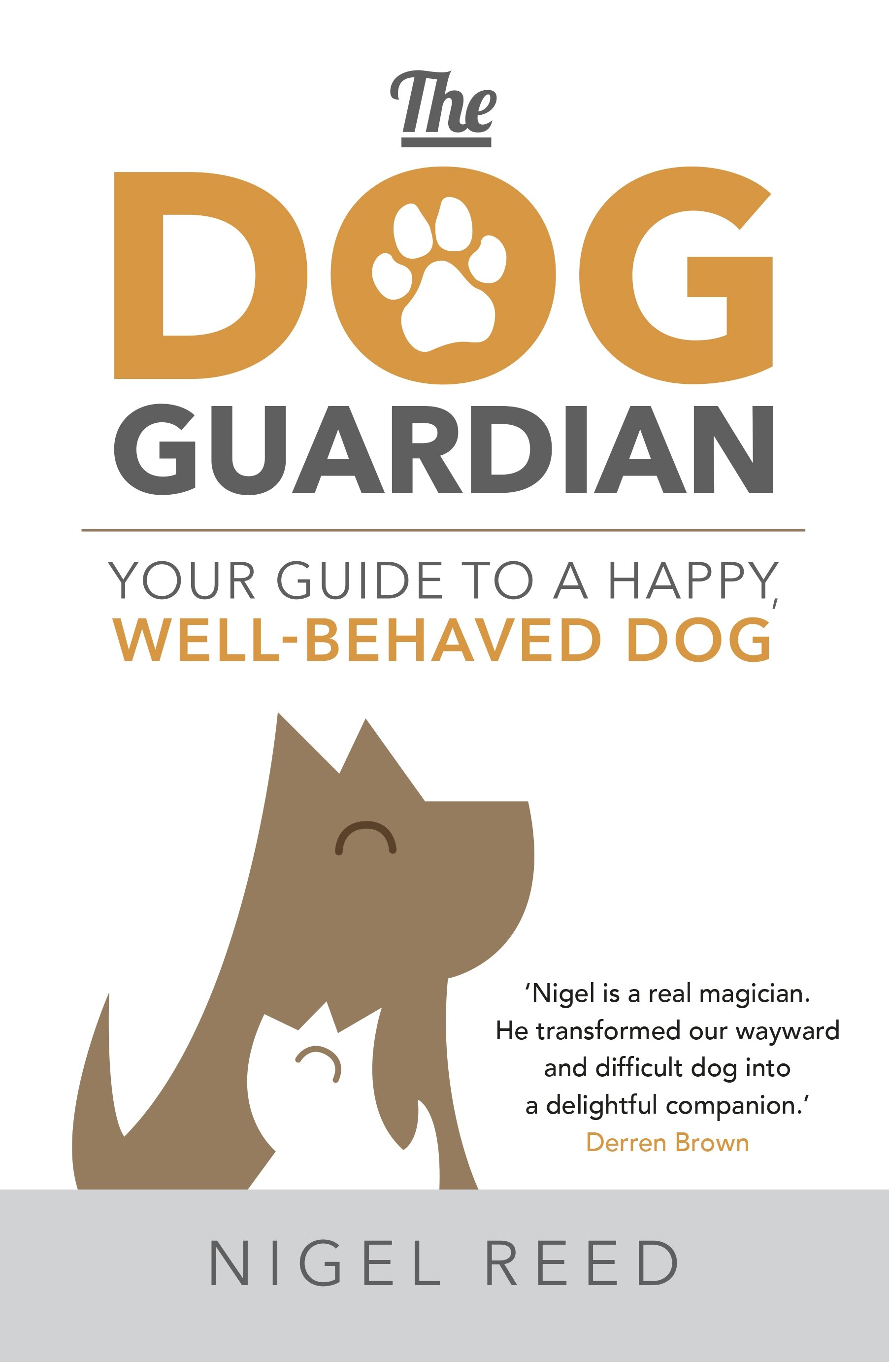 Dog Behaviour Books. The Dog Guardian Book. Nigel Reed Dog Specialist