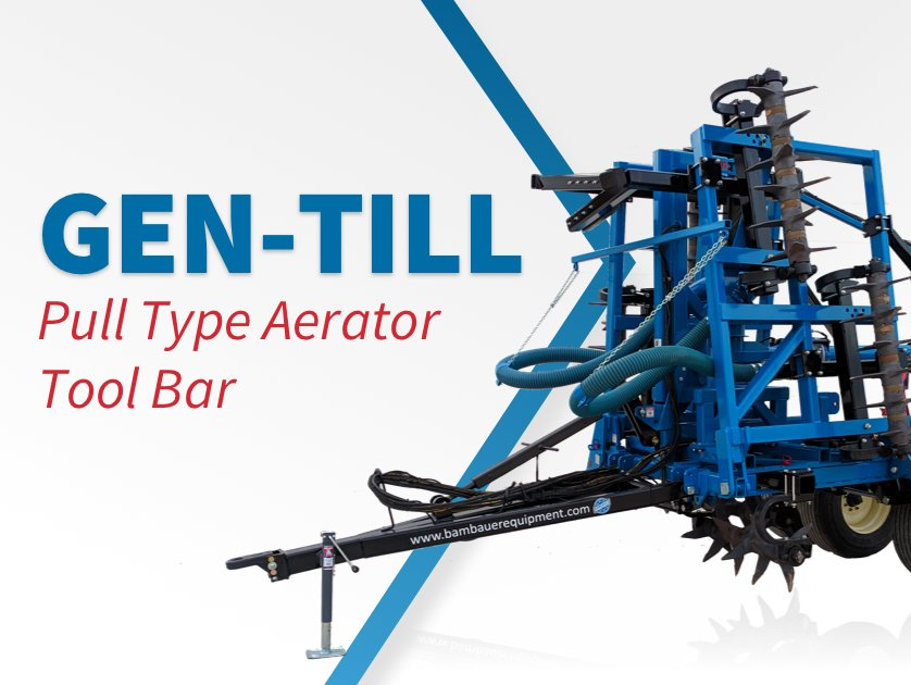 Gen-Till Systems: Improving Your Soil With Superior Aeration