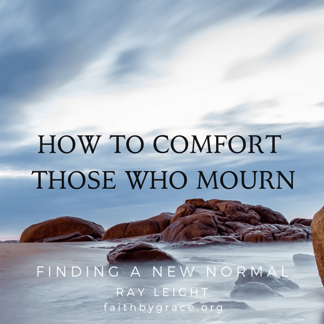 How to comfort those who mourn