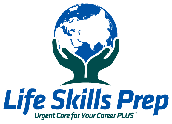 Life Skills Prep | Life Skills - Urgent Care for Your Career PLUS