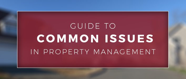 Common Issues in Property Management | Guide