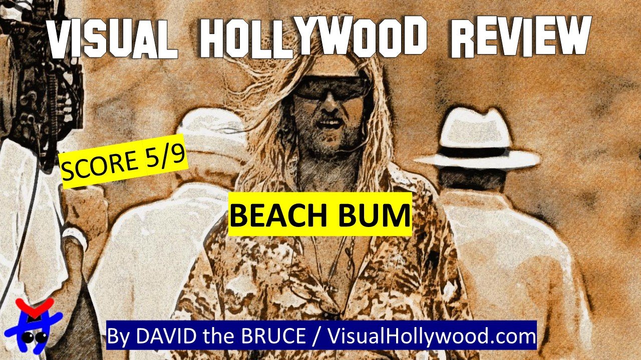 BEACH BUM (2019) Visual Review