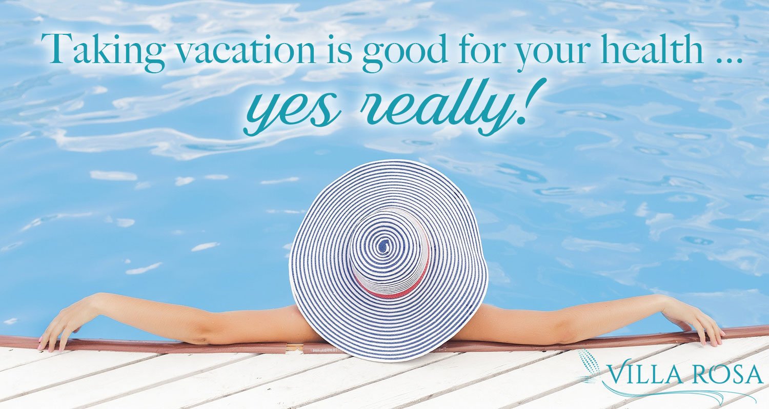 Taking vacation is good for your health… yes really!
