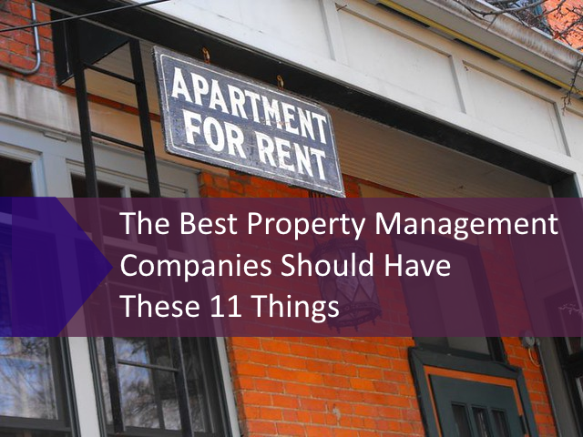 The Best Property Management Companies Should Have These 11 Things