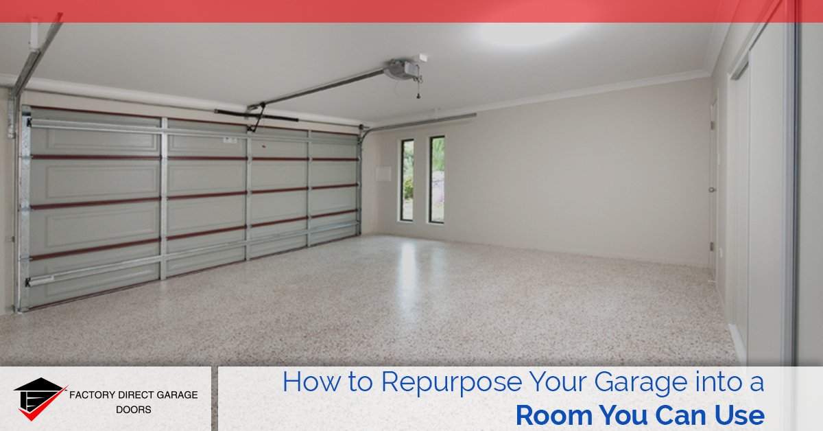 How to Repurpose Your Garage into a Room You Can Use