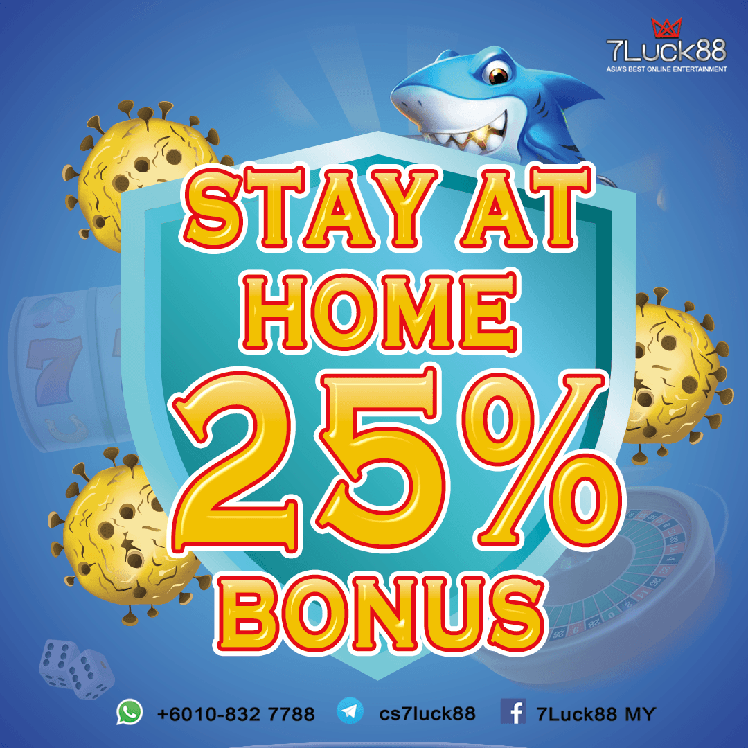 Stay At Home 25% Bonus