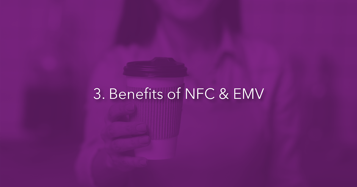 EMV & NFC: The Differences, Benefits, and Uses