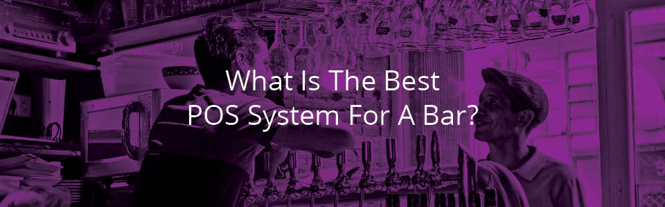 The Top 15 Features Every Bar & Nightclub POS System Should Have