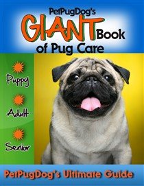 The GIANT Book of Pug Care - In Both Print and eBook