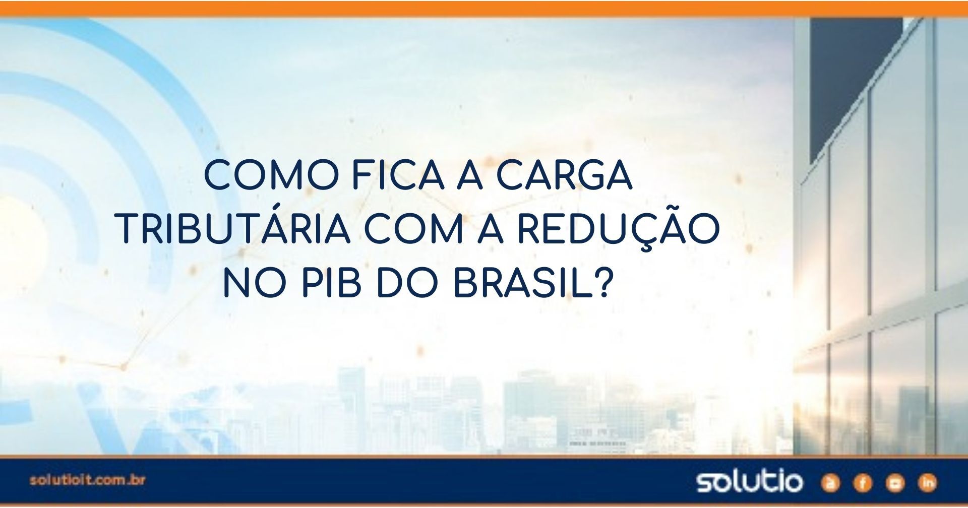 Como fica a carga tributária com a redução no PIB do Brasil?