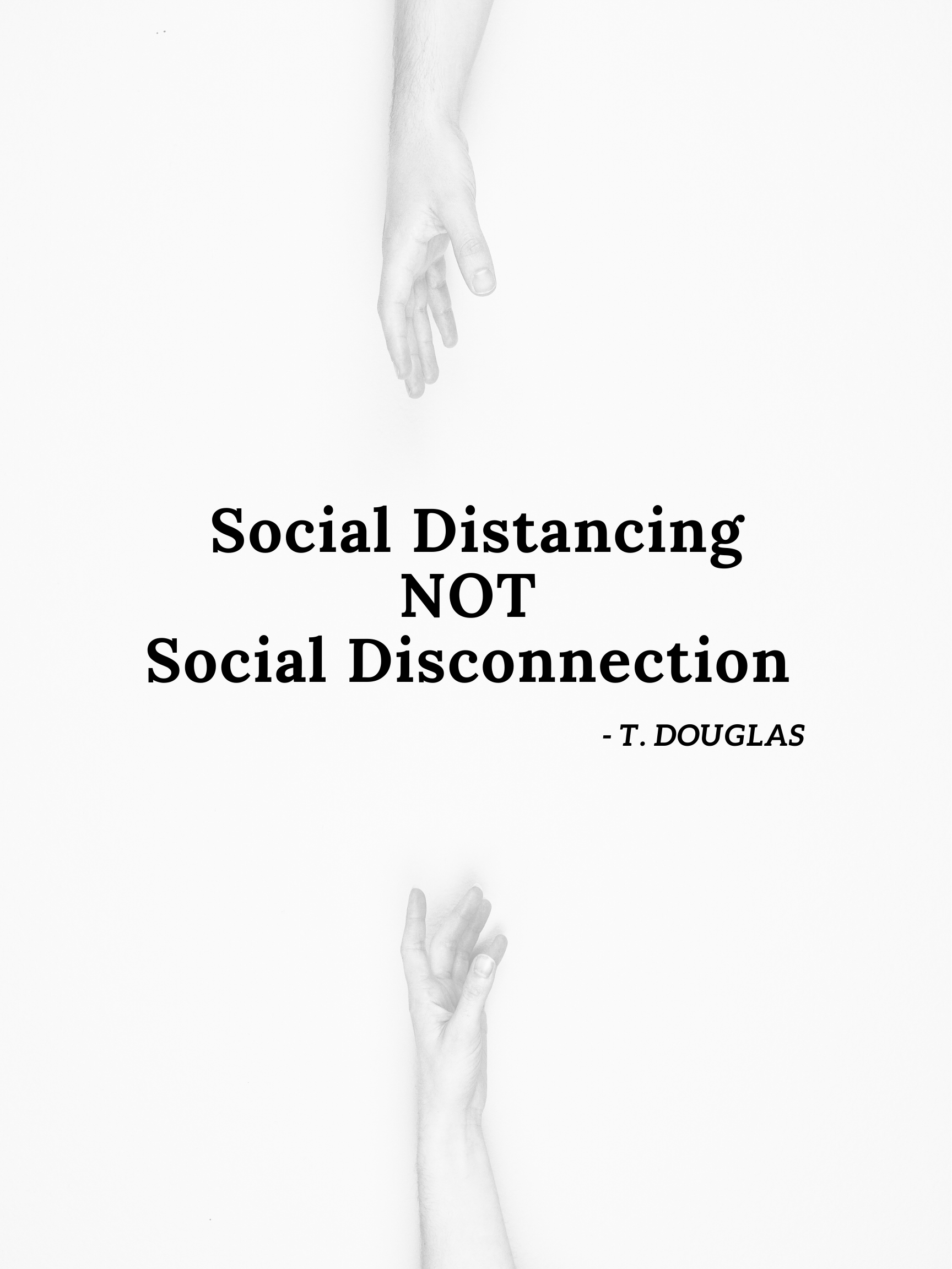 Social Distancing NOT Social Disconnection!