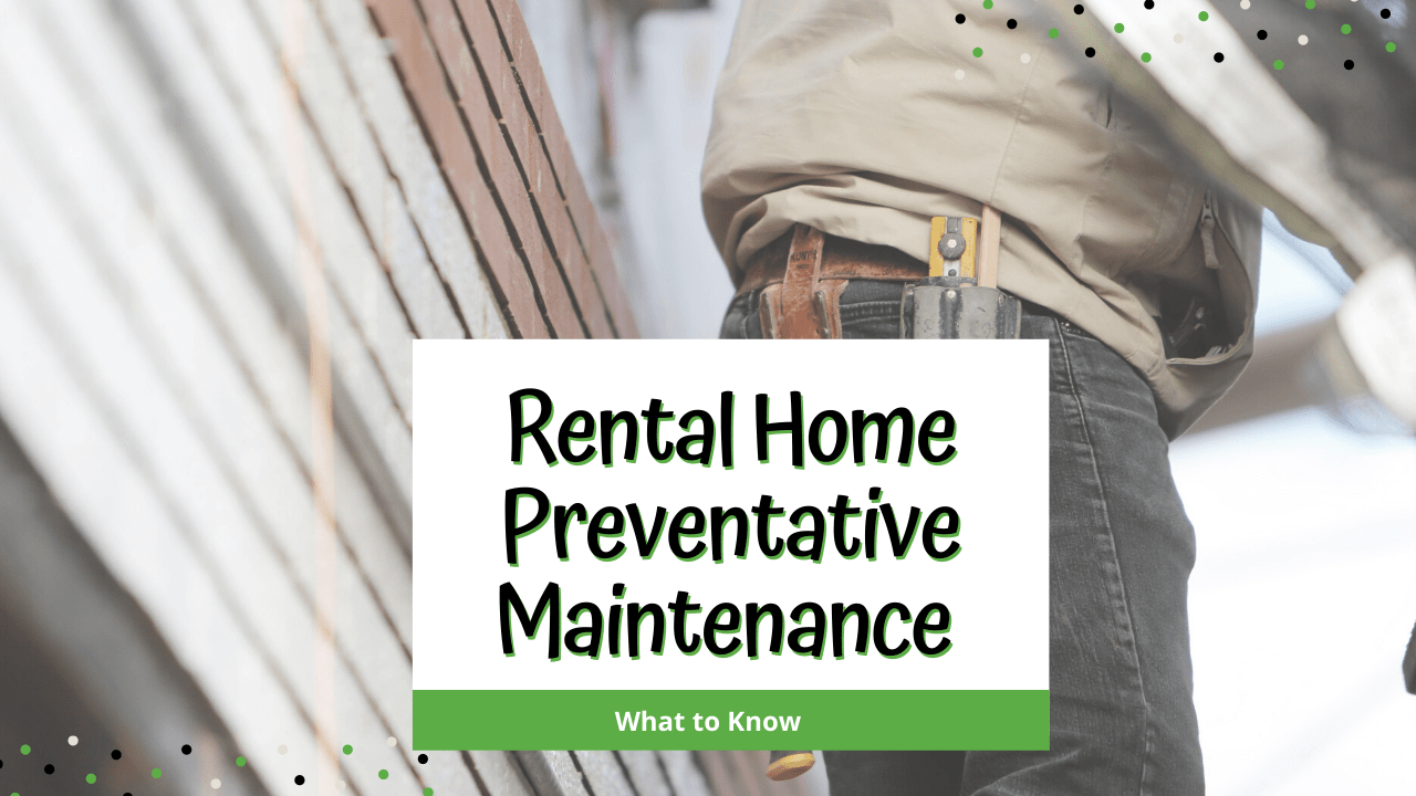 Rental Home Preventative Maintenance in California City: What to Know