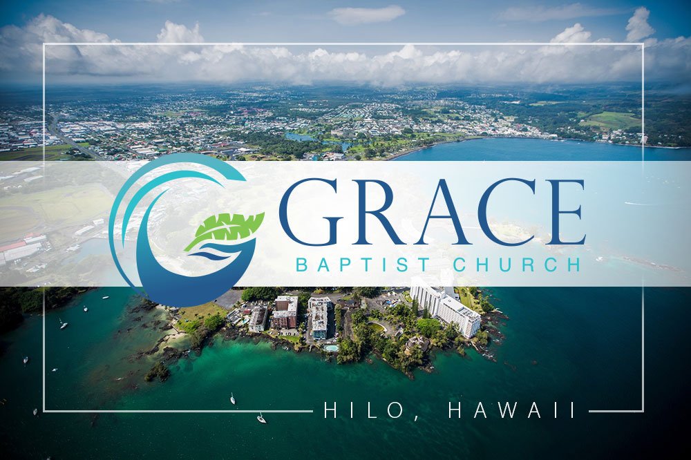 Grace Baptist Church - Hilo, Hawaii