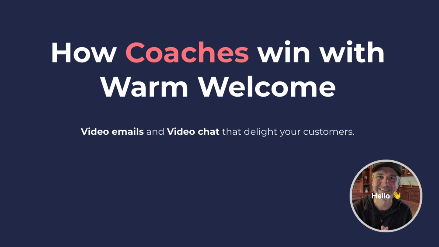 Coaches' Success with Warm Welcome Video Emails | Warm Welcome