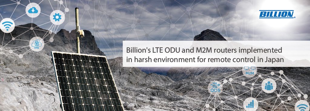 Billion's LTE ODU and M2M routers implemented in harsh environment for ...