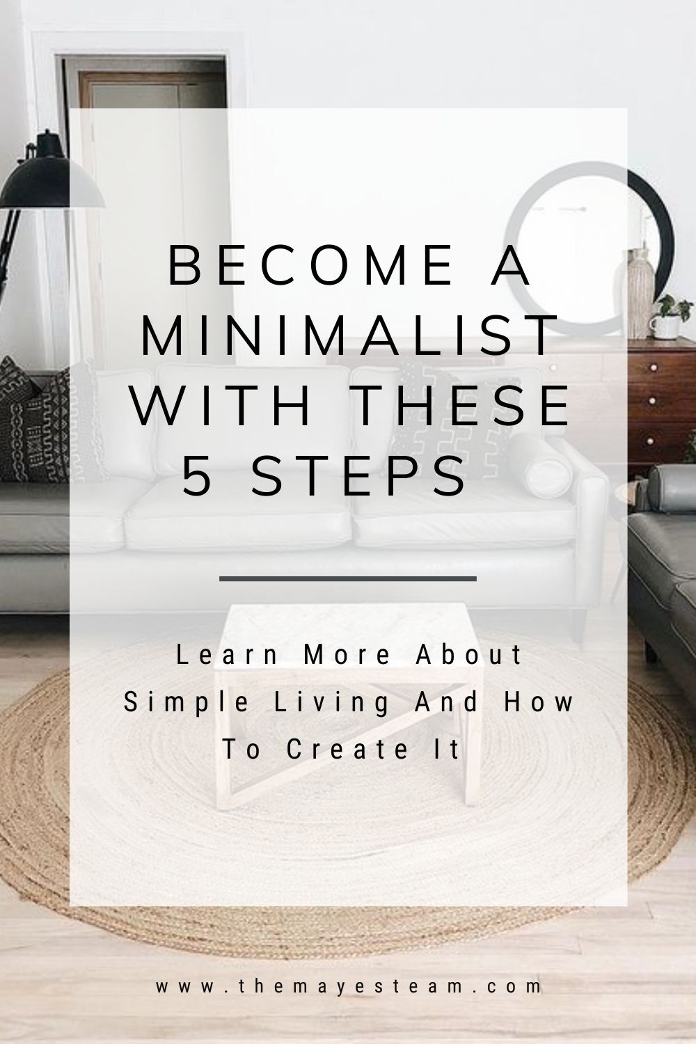 How to Become a Minimalist: 5 Steps for Simple Living