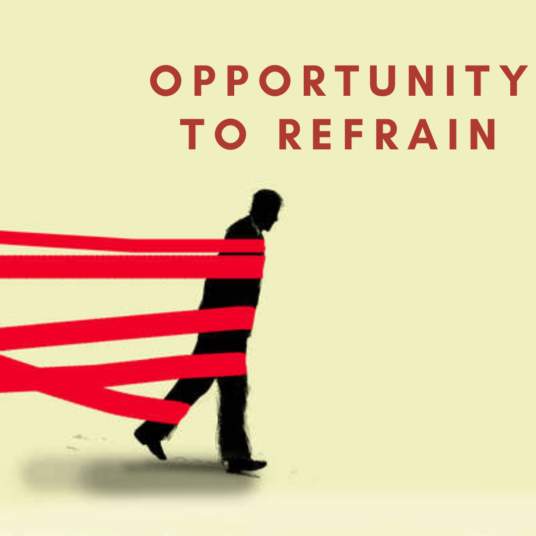 Opportunity to Refrain