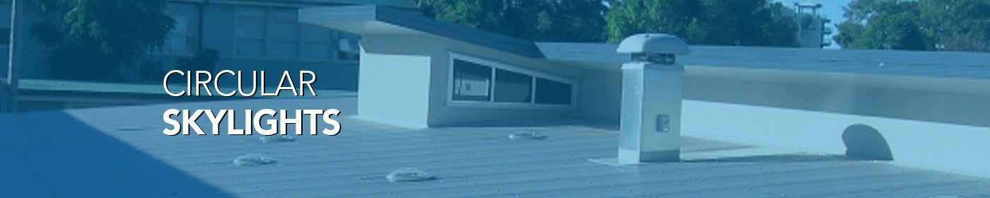 Circular Skylights | Redcliffe | Redcliffe Skylites