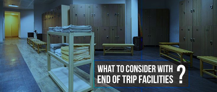 What to Consider with End of Trip Facilities?