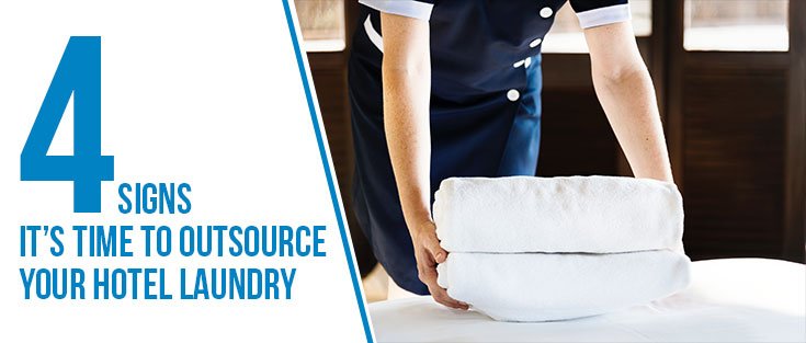 Four Signs It’s Time to Outsource Your Hotel Laundry