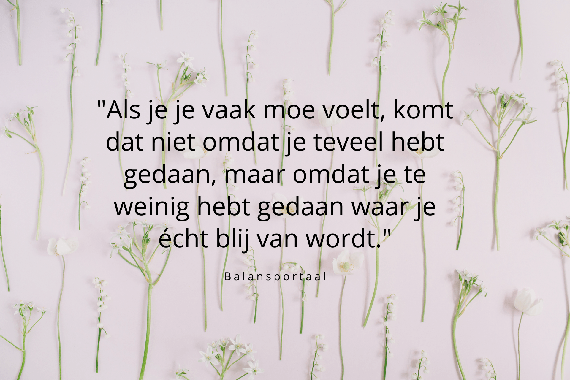 Als je je vaak moe voelt, komt dat niet omdat je teveel hebt gedaan