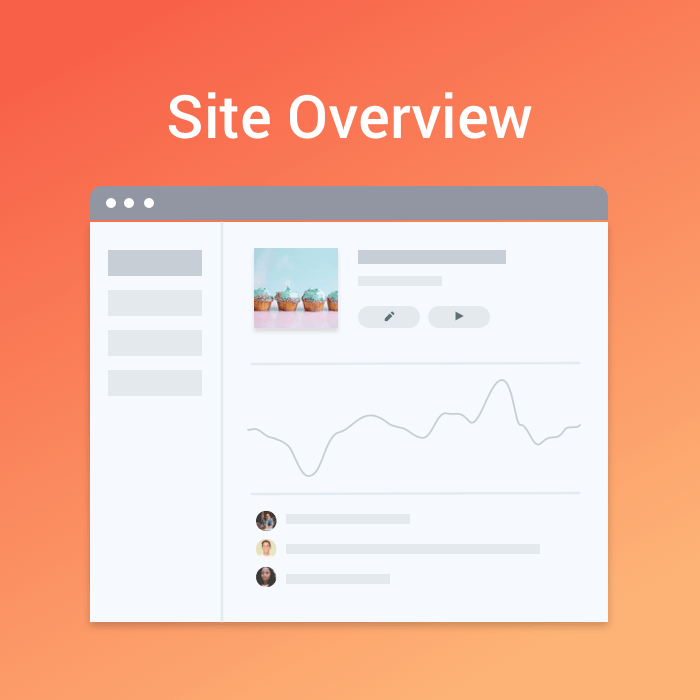 Site Overview: Everything You Need to Manage a Site In One Place